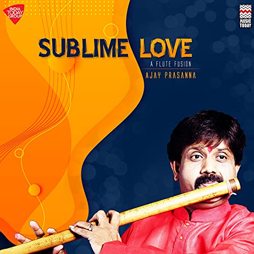Sublime Love - A Flute Fusion de Ajay Prasanna en Amazon Music Unlimited