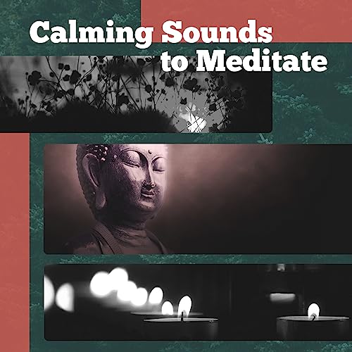 Calming Sounds to Meditate – Relaxing Music to Calm Down, Easy Way to ...