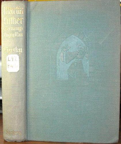 MARTIN LUTHER Germany's Angry Man: Lipsky, Abram: Amazon.com: Books