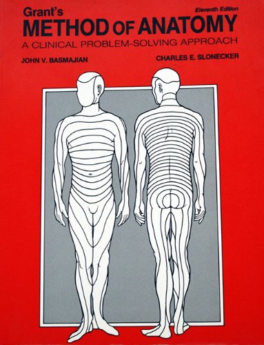 Grant's Method of Anatomy: A Clinical Problem-Solving Approach: Amazon ...