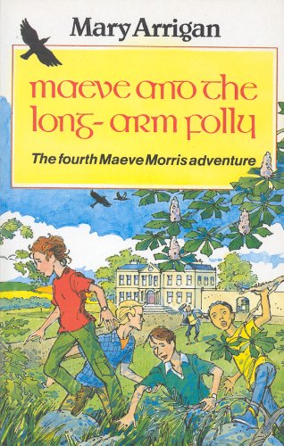 Maeve and the Long Arm Folly (The Fourth in the Popular Maeve Morris ...