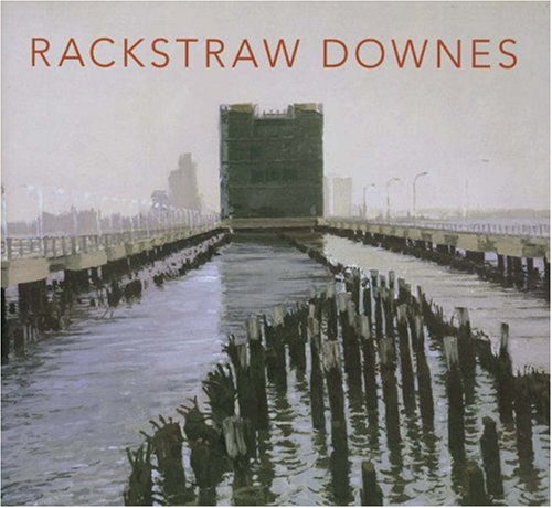 Rackstraw Downes: Schwartz, Sanford, Storr, Robert, Downes, Rackstraw ...