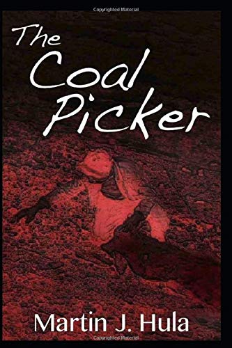 Amazon.com: The Coal Picker: 9781798210970: Hula, Martin J.: Books