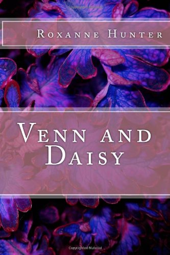 Venn and Daisy: Hunter, Roxanne: 9781466259638: Amazon.com: Books