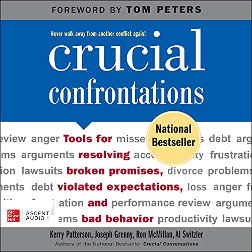 Crucial Conversations (Third Edition): Tools for Talking When Stakes ...