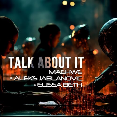Talk About It by Maehwe, Aleks Jablanovic & Elissa Beth on Amazon Prime ...