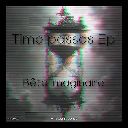 Time Passes (Original Mix) song by Bête imaginaire from Time Passes EP ...