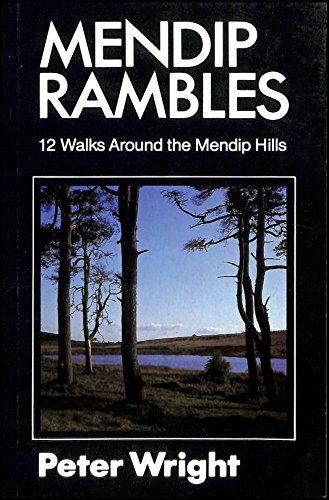 Mendip Rambles: 12 Walks Around the Mendip Hills: Peter Wright ...