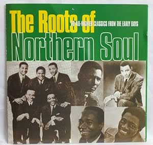 The Roots Of Northern Soul: 30 All-Nighter Classics From The Early Days ...