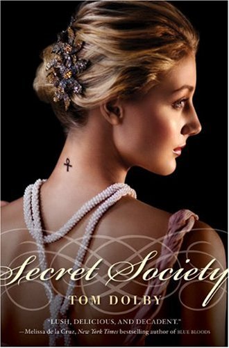 Amazon.com: Secret Society (Secret Society Novel): Dolby, Tom: Books