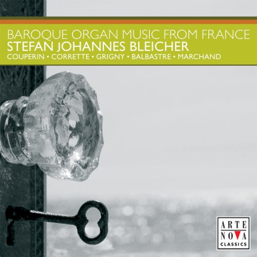 Baroque Organ Music from France : Bleicher Stefan Johannes or, Various ...