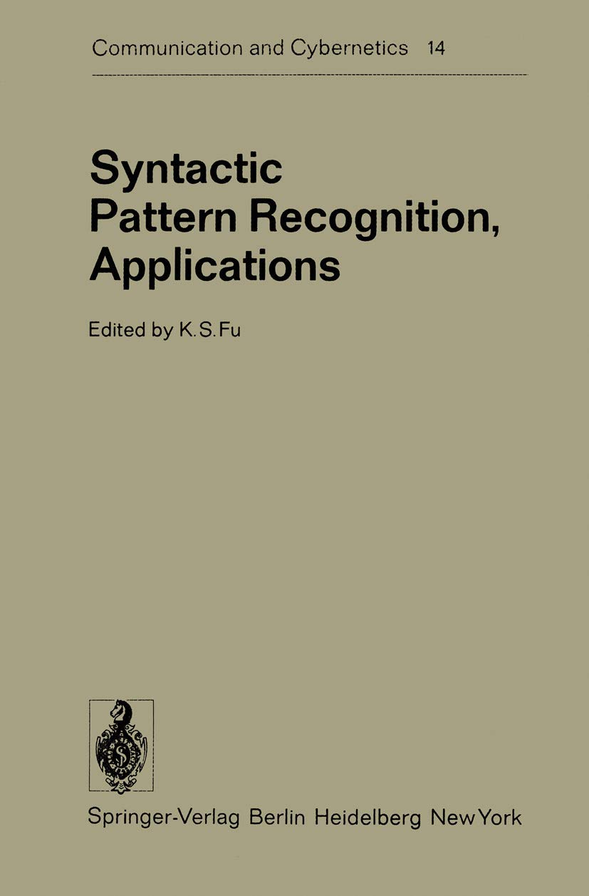 Syntactic Pattern Recognition, Applications (Communication and ...