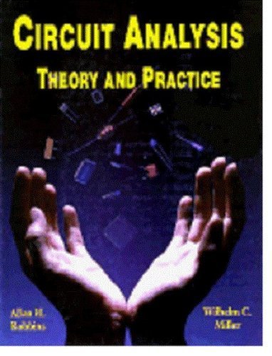 Circuit Analysis: Theory and Practice: Robbins, Allan H., Miller ...