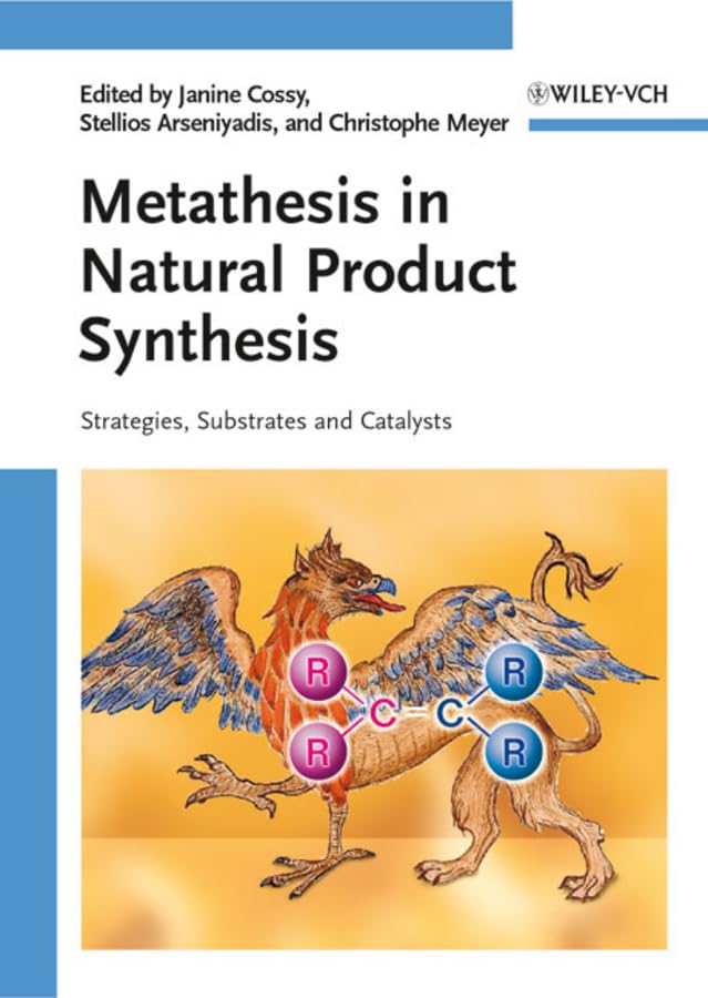Amazon.com: Metathesis in Natural Product Synthesis: Strategies ...