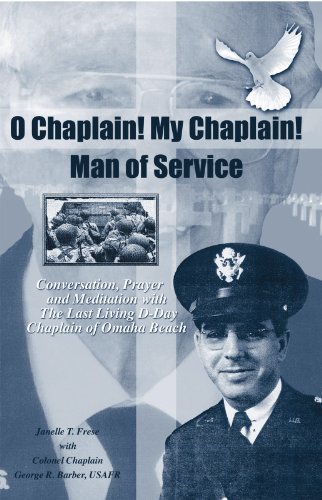 O Chaplain! My Chaplain! Man of Service: Conversation, Prayer and ...