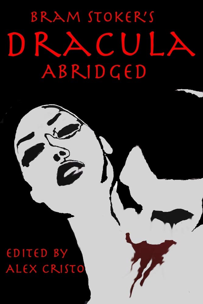 Amazon.com: Dracula Abridged: 9781934613337: Stoker, Bram, Cristo, Alex ...