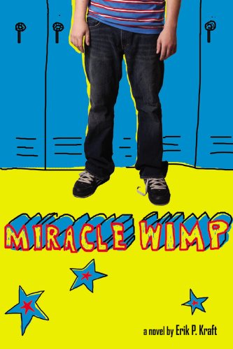 Amazon.com: Miracle Wimp: 9780316011655: Kraft, Erik P: Books