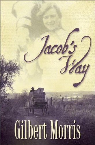 Jacob's Way: Morris, Gilbert: 9780310226963: Amazon.com: Books