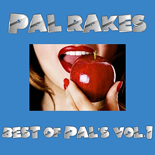 Play Best of Pal's, Vol. 1 by Pal Rakes on Amazon Music Unlimited