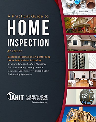 American Home Inspectors Training A Practical Guide to Home Inspection ...