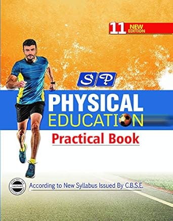 SP PHYSICAL EDUCATION PRACTICAL NOTEBOOK CLASS 11 (ENG) : Amazon.in: Books