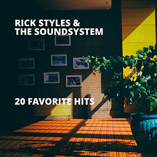 Amazon.com: 20 Favorite Hits : Rick Styles & The Soundsystem: Digital Music