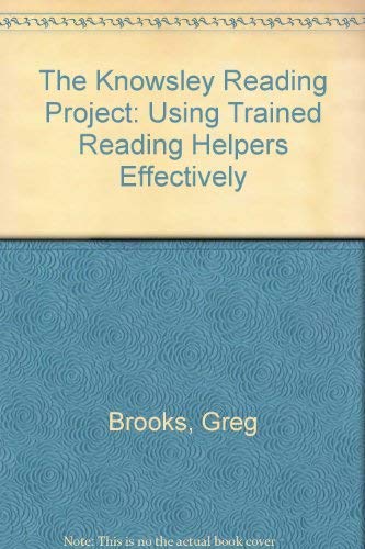 The Knowsley Reading Project: Using Trained Reading Helpers Effectively ...