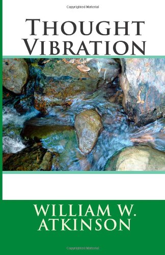 Thought Vibration: W. Atkinson, William: 9781463524319: Amazon.com: Books