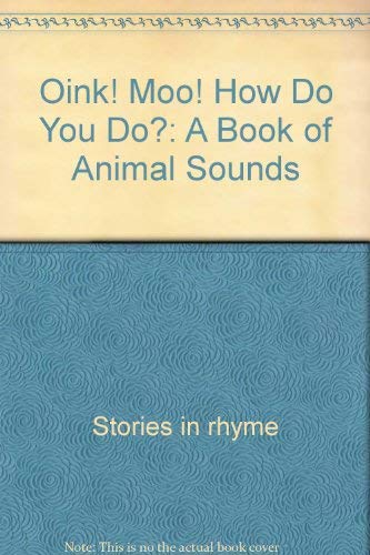 Oink! moo! how do you do?: A book of animal sounds (Cartwheel books ...