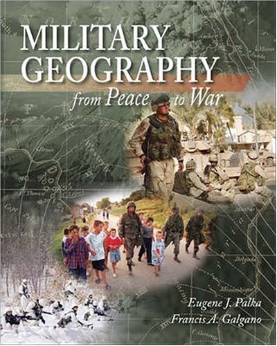 By Eugene J. Palka - MILITARY GEOGRAPHY: From Peace to War: 1st (first ...