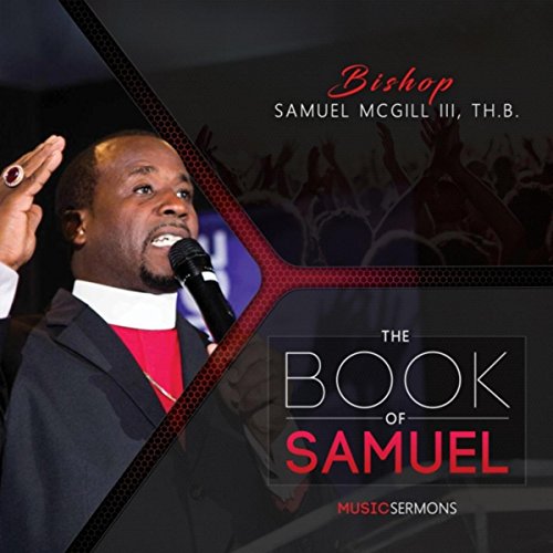Écouter The Book of Samuel par Bishop Samuel McGill III sur Amazon ...