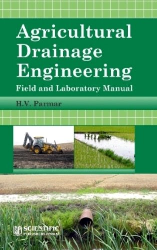 Agricultural Drainage Engineering Field And Laboratory Manual Parmar