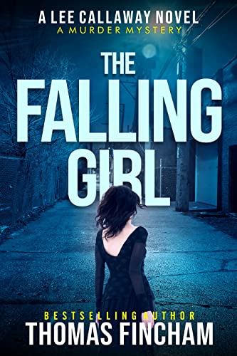 The Falling Girl: A Murder Mystery (Lee Callaway Book 3) - Kindle ...