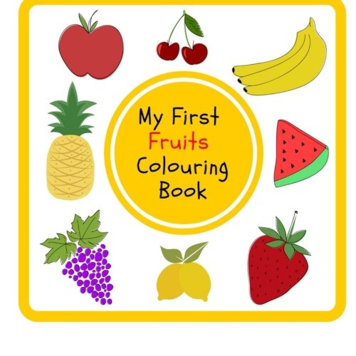 My First Fruits Colouring Book: Academy, Universal Learning ...