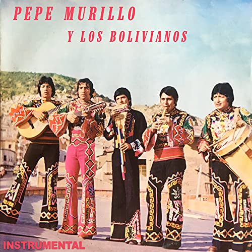 Amazon.com: Pepe Murillo y los Bolivianos : Pepe Murillo & Los ...