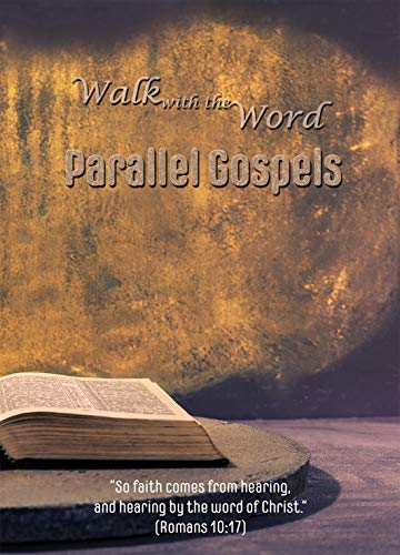 The Walk with the Word Parallel Gospels eBook : Isom, D. E.: Amazon.co ...