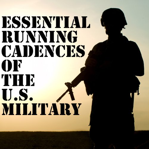 Play Essential Running Cadences of the U.S. Military by U.S. Drill ...