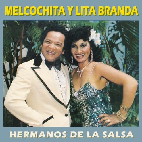 Play Hermanos de la salsa by Melcochita feat. Lita Branda on Amazon Music
