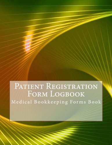 Patient Registration Form Logbook: Medical Bookkeeping Forms Book ...