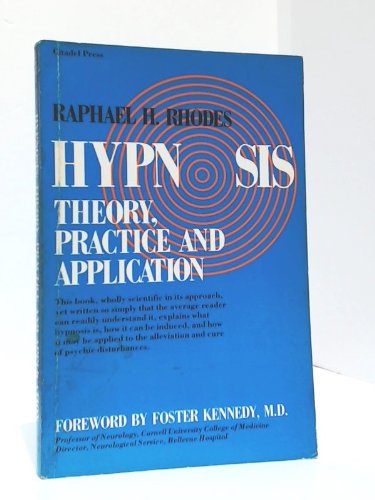 Hypnosis: Theory, Practice and Application: Rhodes, Raphael H.;Kennedy ...