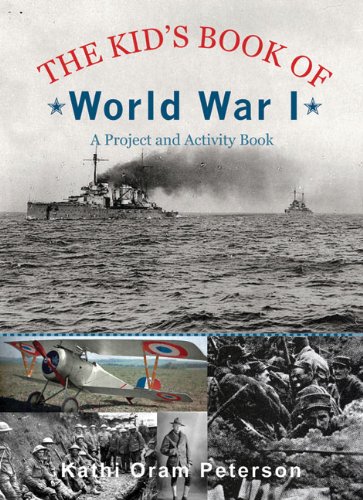 The Kid's Book of World War I: A Project and Activity Book: Peterson ...