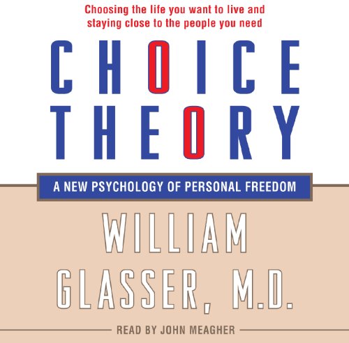 Amazon.co.jp: Choice Theory: A New Psychology of Personal Freedom ...