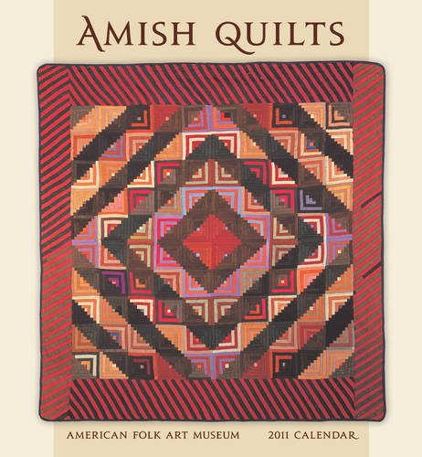 Amish Quilts 2011 Calendar : American Folklore Art Museum: Amazon.de ...