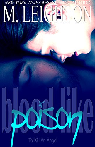 Blood Like Poison: To Kill an Angel (Blood Like Poison Series Book 3 ...