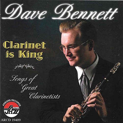Clarinet Is King by Dave Bennett on Amazon Music - Amazon.co.uk