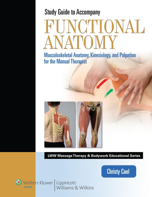 Functional Anatomy: Musculoskeletal Anatomy, Kinesiology, and Palpation ...