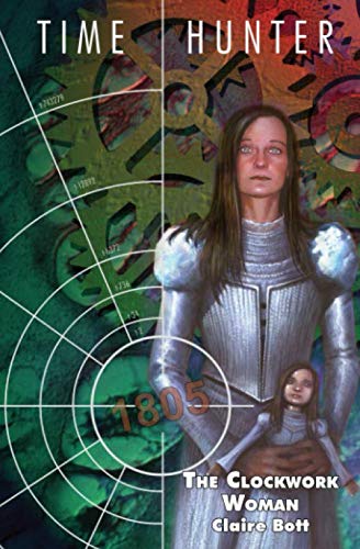 The Clockwork Woman: From the Worlds of Doctor Who (Time Hunter): Bott ...