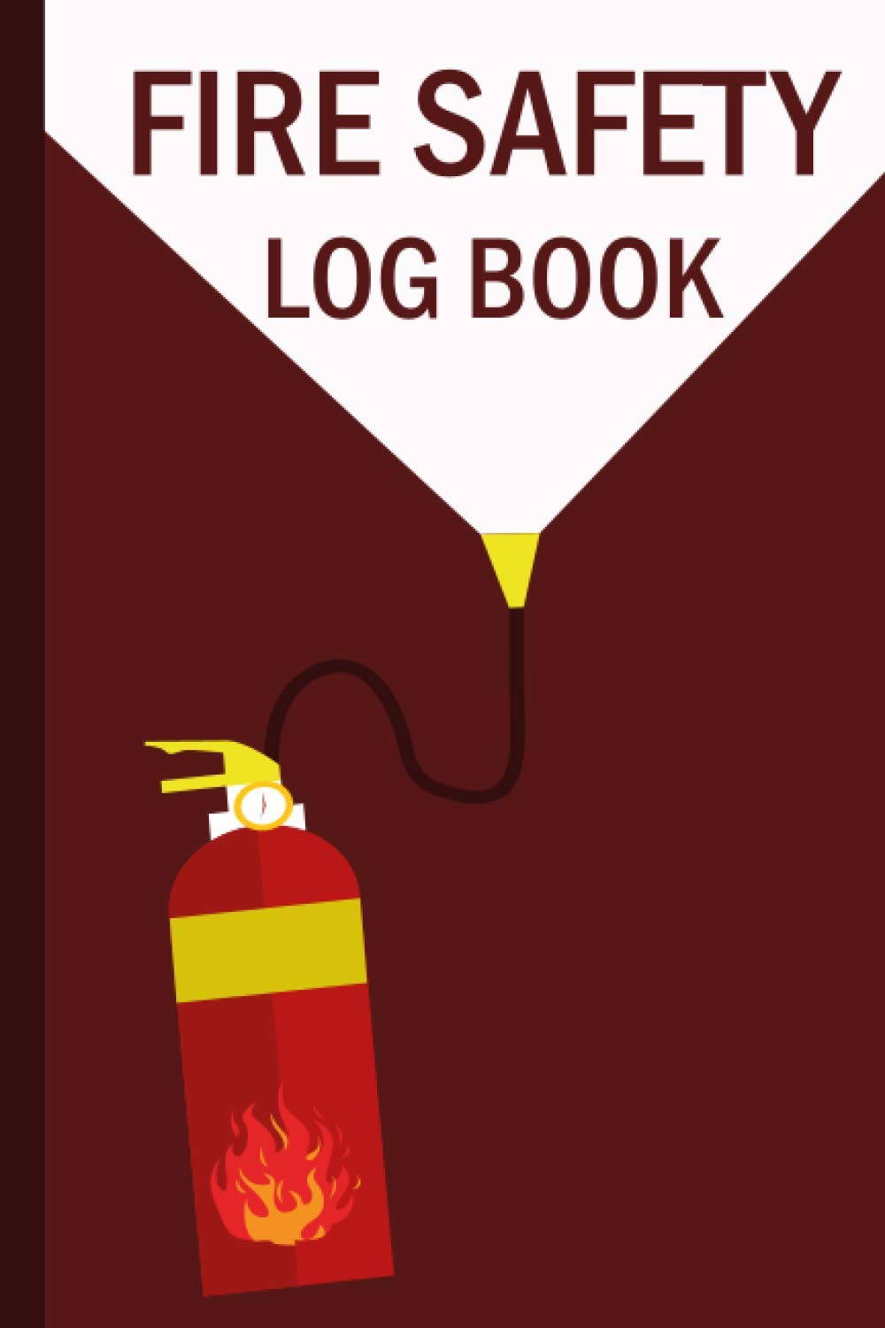 Buy Fire Safety Log Book: Fire Alarm Testing Log Book - Fire Inspection ...