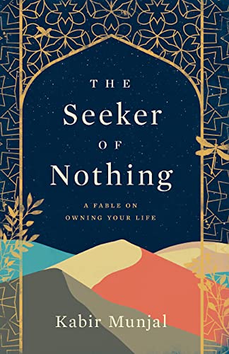 The Seeker of Nothing: A fable on owning your life - Kindle edition by ...