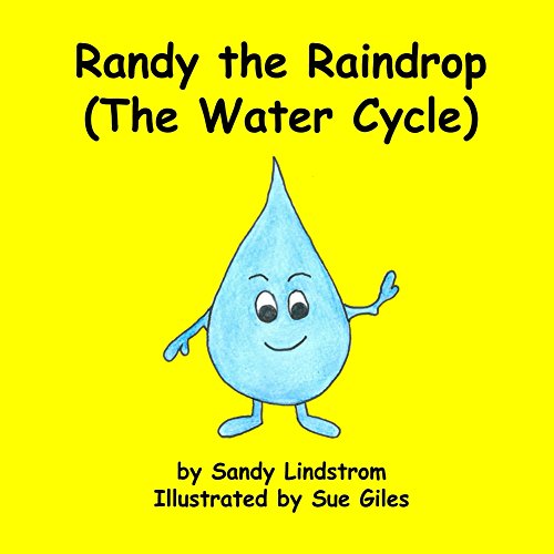 Randy the Raindrop (The Water Cycle) eBook : Lindstrom, Sandy, Giles ...